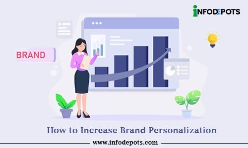 How to Increase Brand Personalization in Business